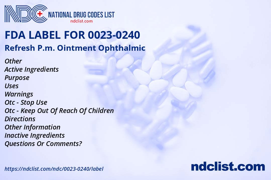 FDA Label for Refresh P.m. Ointment Ophthalmic - Indications, Usage ...