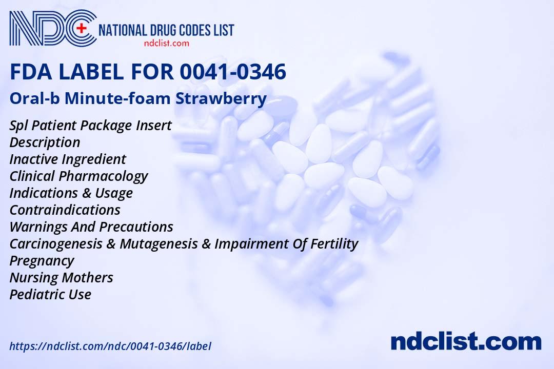 FDA Label for Oral-b Minute-foam Strawberry - Indications, Usage ...
