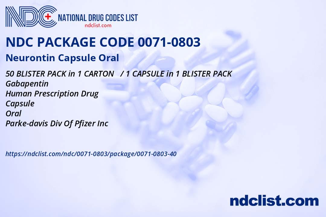 NDC Package 0071-0803-40 Neurontin Capsule Oral