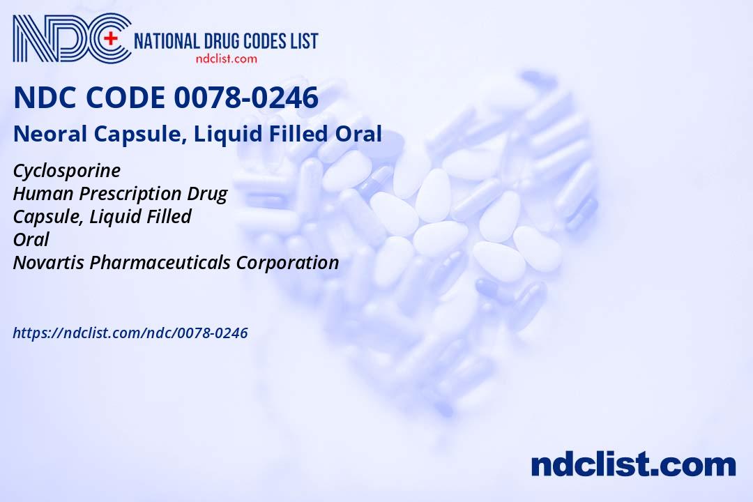 NDC 0078-0246 Neoral Capsule, Liquid Filled Oral