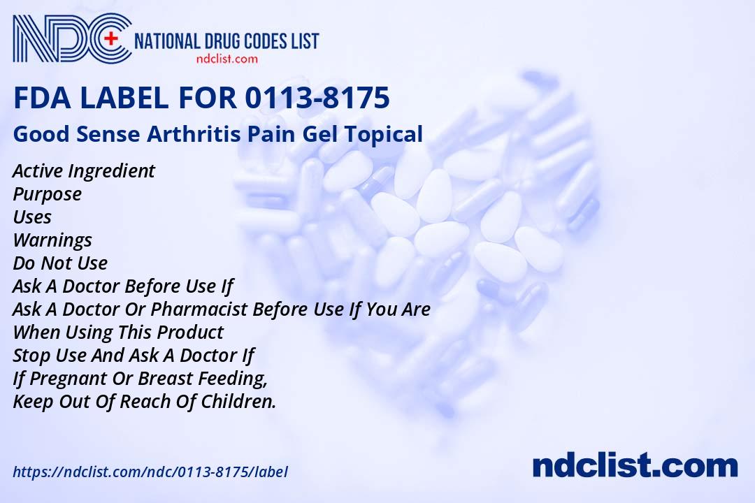 Good Sense Arthritis Pain Gel- FDA Label NDC0113-8175