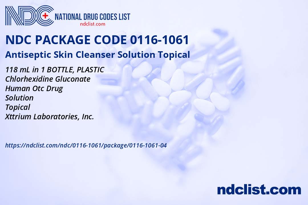 Antiseptic Skin Cleanser Solution NDC Package 0116-1061-04