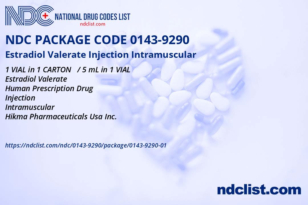 NDC Package 0143-9290-01 Estradiol Valerate Injection Intramuscular
