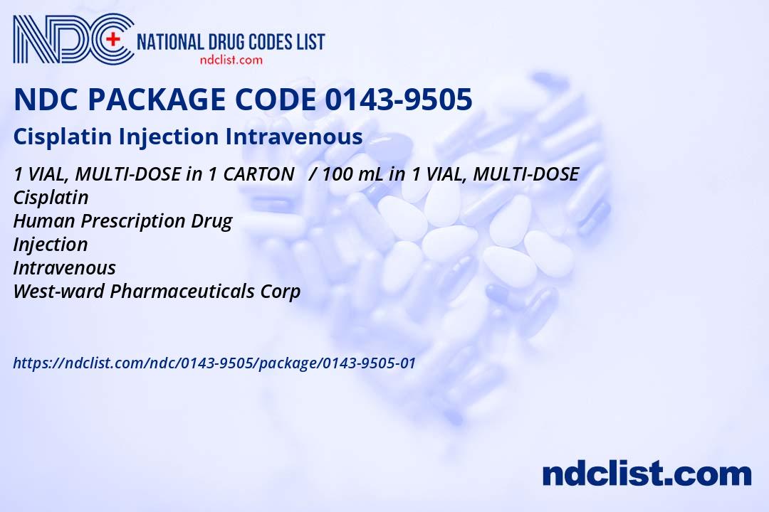 Cisplatin Injection- NDC0143-9505-01