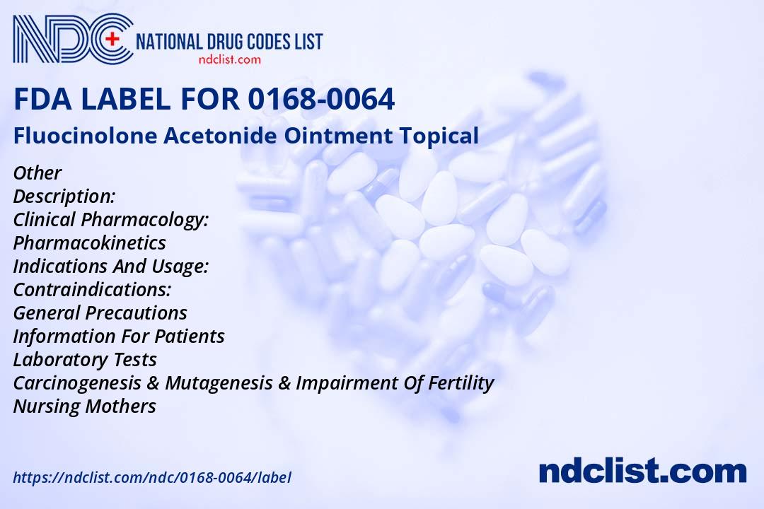 Fluocinolone Acetonide Ointment FDA Label - NDC 0168-0064
