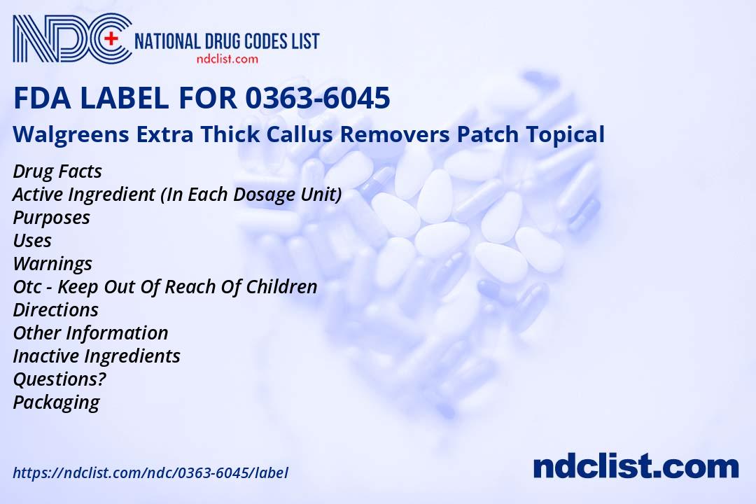 Walgreens Extra Thick Callus R FDA Label - NDC 0363-6045