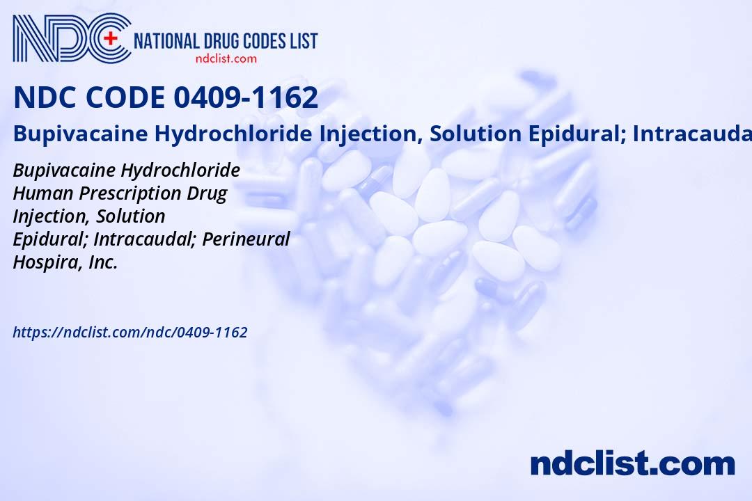 NDC 0409-1162 Bupivacaine Hydrochloride Injection, Solution Epidural ...