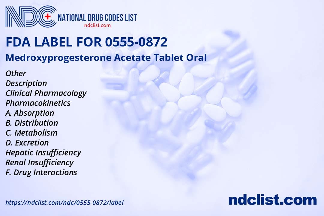Medroxyprogesterone Acetate Tablet- FDA Label NDC0555-0872