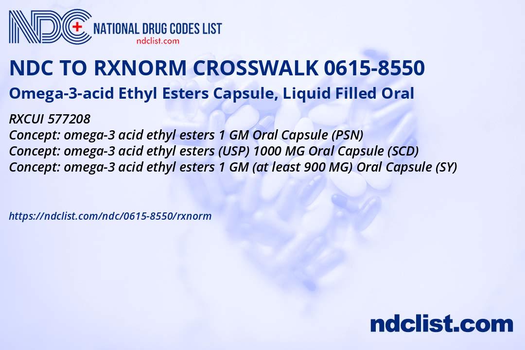 Omega-3-acid Ethyl Esters RxNorm Crosswalk - NDC 0615-8550