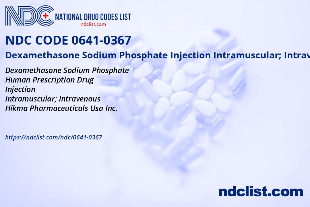 NDC 0641-0367 Dexamethasone Sodium Phosphate Injection Intramuscular ...