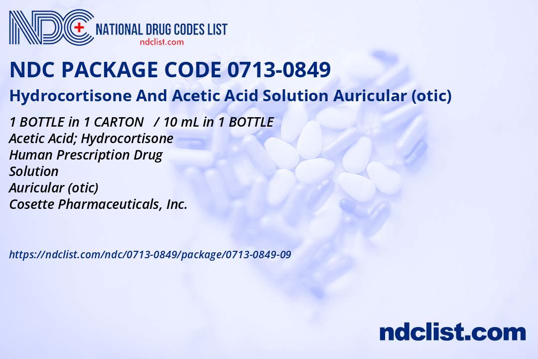 NDC Package 0713-0849-09 Hydrocortisone And Acetic Acid Solution ...