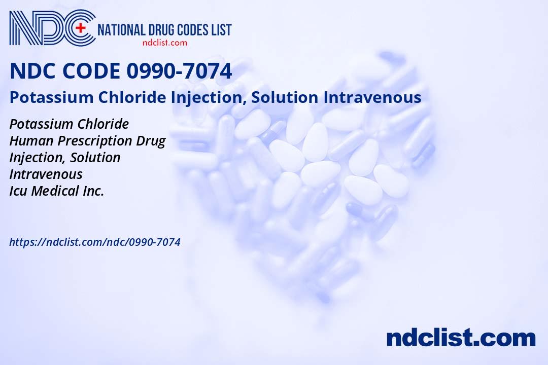 NDC 0990-7074 Potassium Chloride Injection, Solution Intravenous