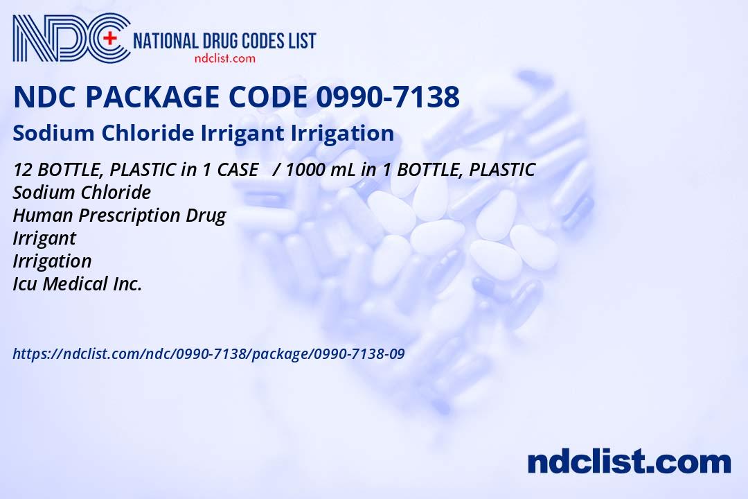 NDC Package 0990-7138-09 Sodium Chloride Irrigant Irrigation
