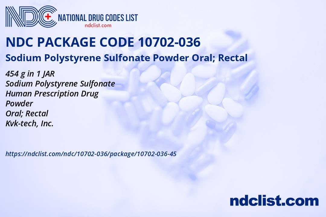 NDC Package 10702-036-45 Sodium Polystyrene Sulfonate Powder Oral; Rectal