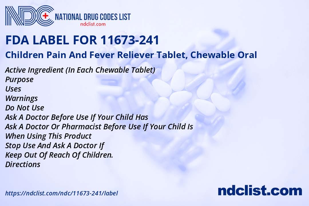 Children Pain And Fever Reliever FDA Label - NDC 11673-241