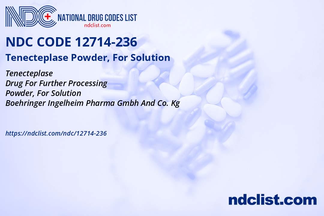 NDC 12714-236 Tenecteplase Powder, For Solution