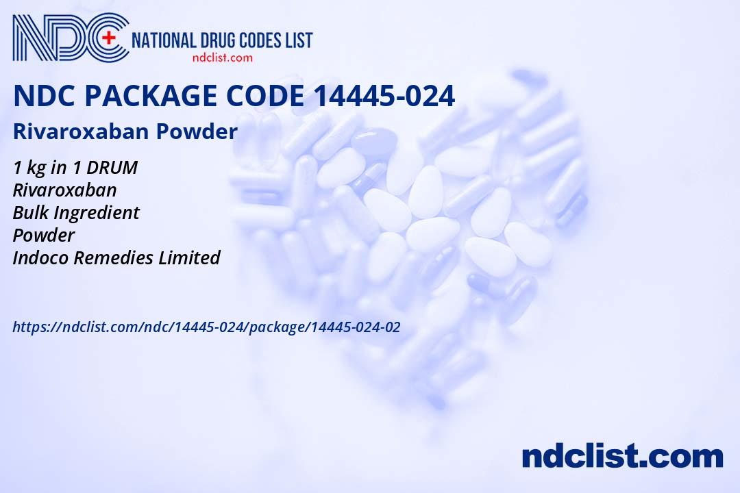 NDC Package 14445-024-02 Rivaroxaban Powder