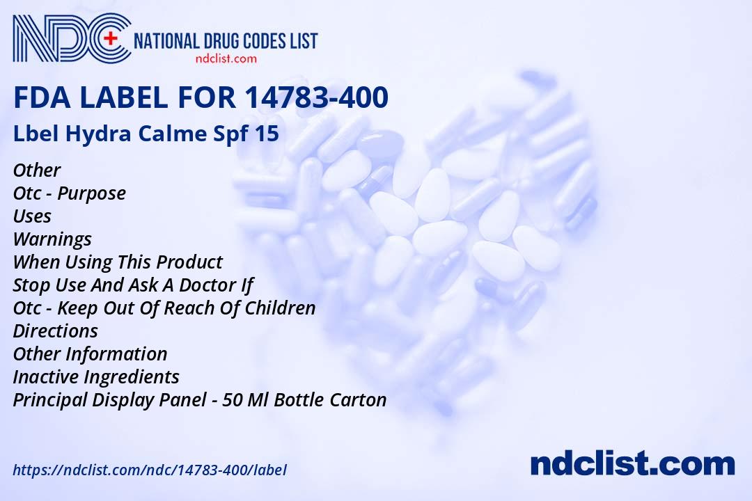 FDA Label for Lbel Hydra Calme Spf 15 - Indications, Usage & Precautions