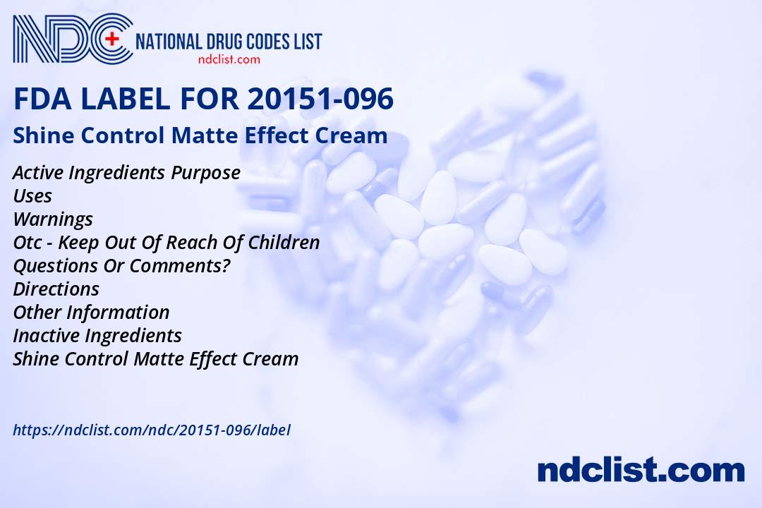 FDA Label for Shine Control Matte Effect Cream - Indications, Usage ...
