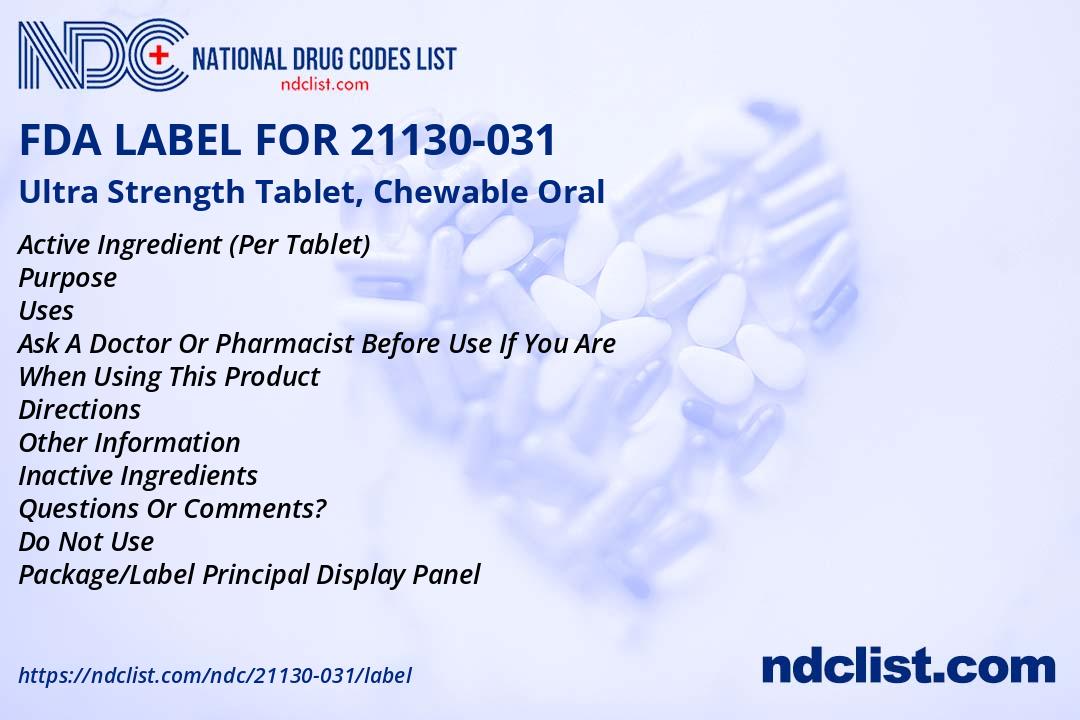 Ultra Strength Tablet, Chewable FDA Label - NDC 21130-031
