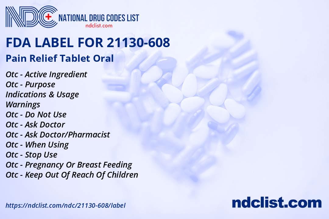 Pain Relief Tablet FDA Label - NDC 21130-608