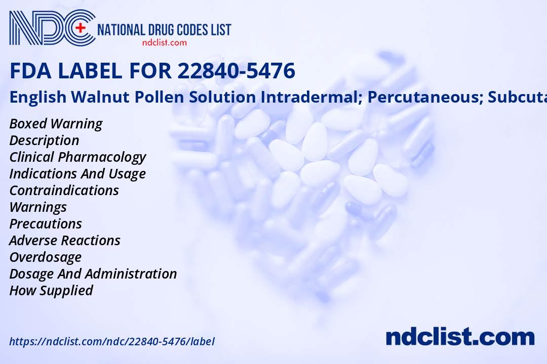 FDA Label for English Walnut Pollen Solution Intradermal; Percutaneous ...