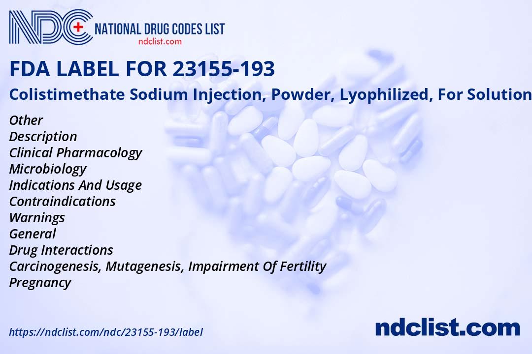 Colistimethate Sodium- FDA Label NDC23155-193