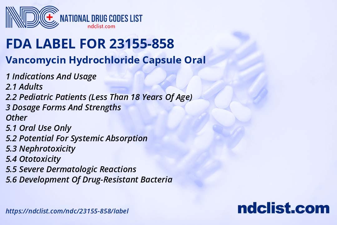 Vancomycin Hydrochloride Capsule- FDA Label NDC23155-858