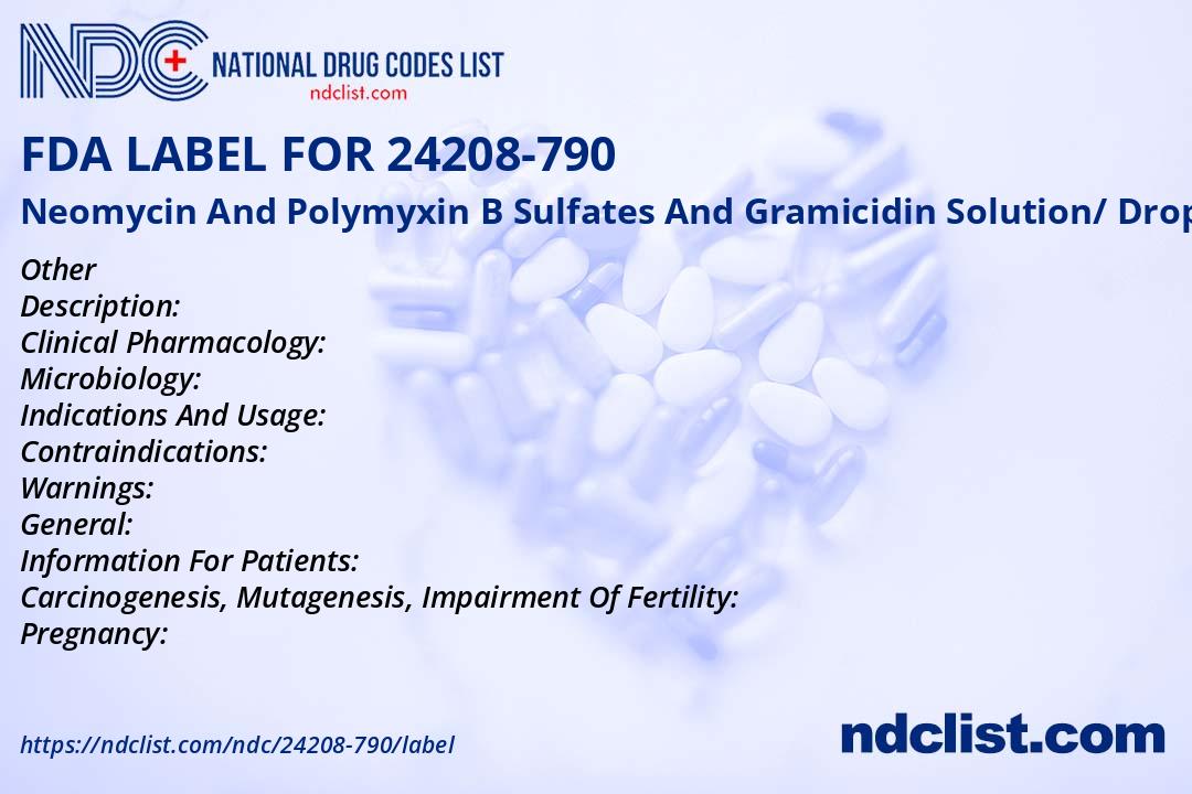 Neomycin And Polymyxin B Sulfates- FDA Label NDC24208-790