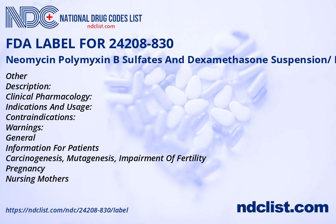 Neomycin Polymyxin B Sulfates And- FDA Label NDC24208-830