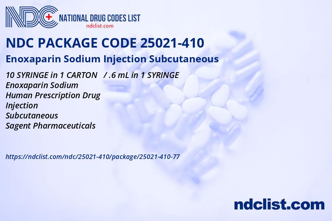 NDC Package 25021-410-77 Enoxaparin Sodium Injection Subcutaneous