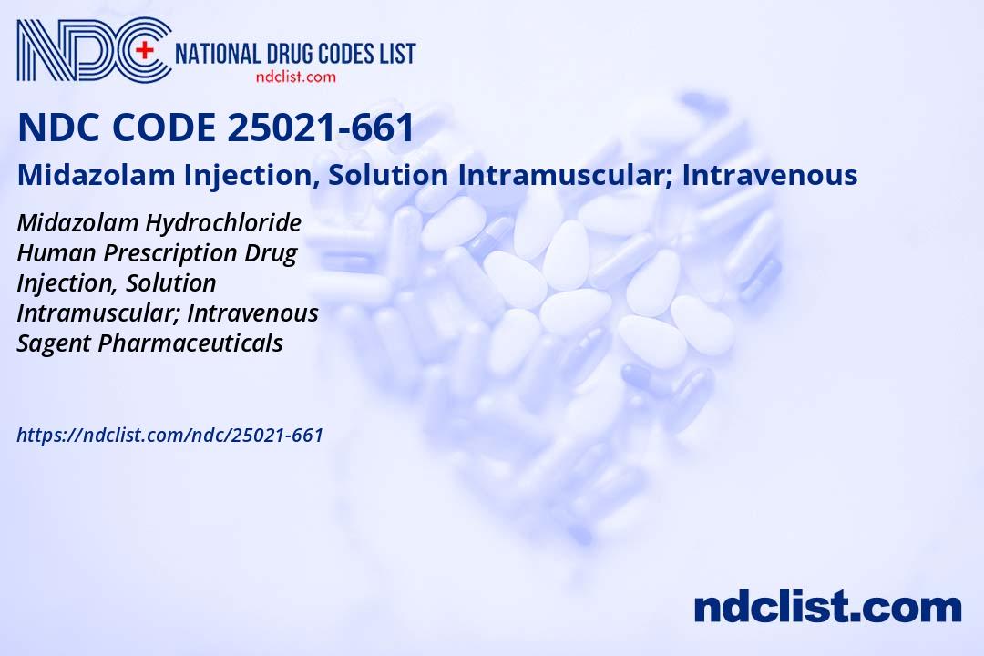 NDC 25021-661 Midazolam Injection, Solution Intramuscular; Intravenous
