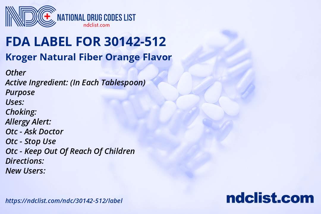 FDA Label for Kroger Natural Fiber Orange Flavor - Indications, Usage ...