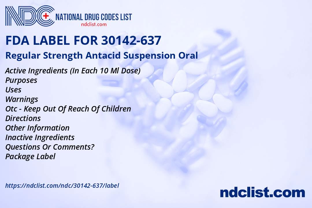 Regular Strength Antacid Suspension- FDA Label NDC30142-637