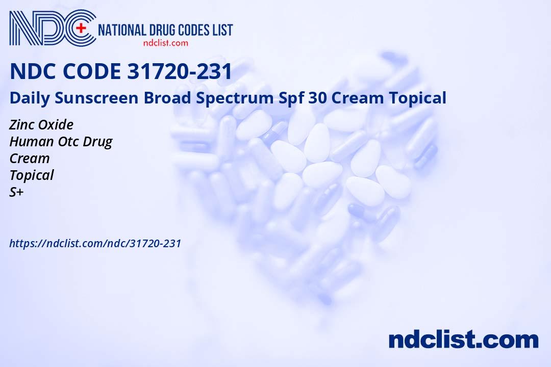 NDC 31720-231 Daily Sunscreen Broad Spectrum Spf 30 Cream Topical