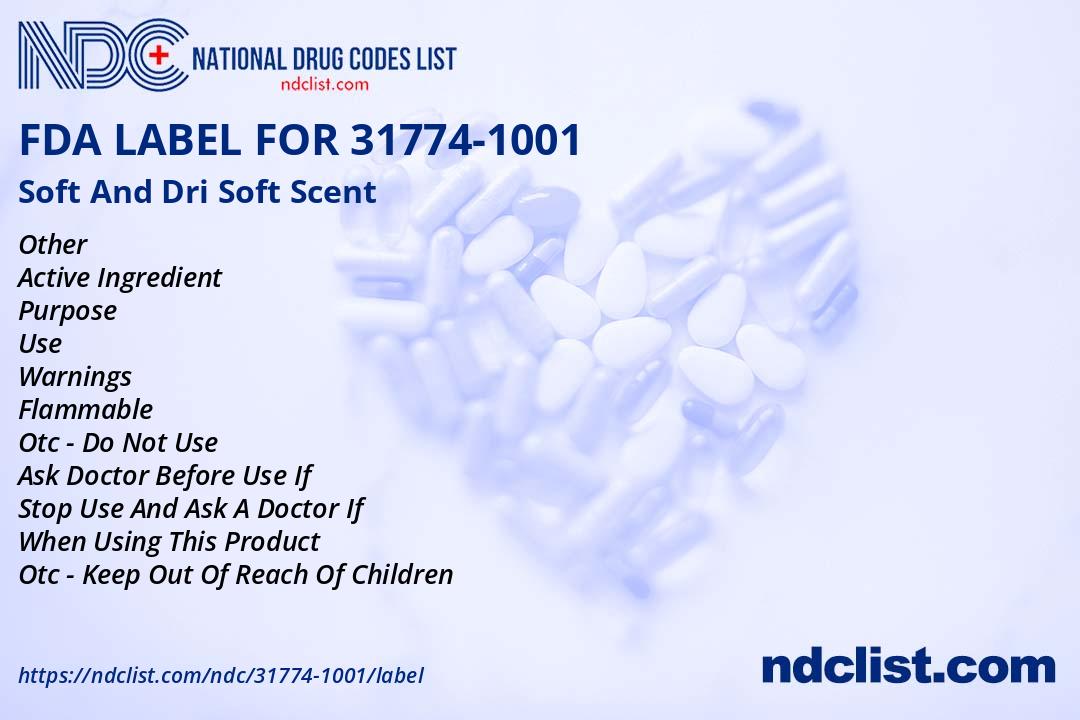 FDA Label for Soft And Dri Soft Scent - Indications, Usage & Precautions