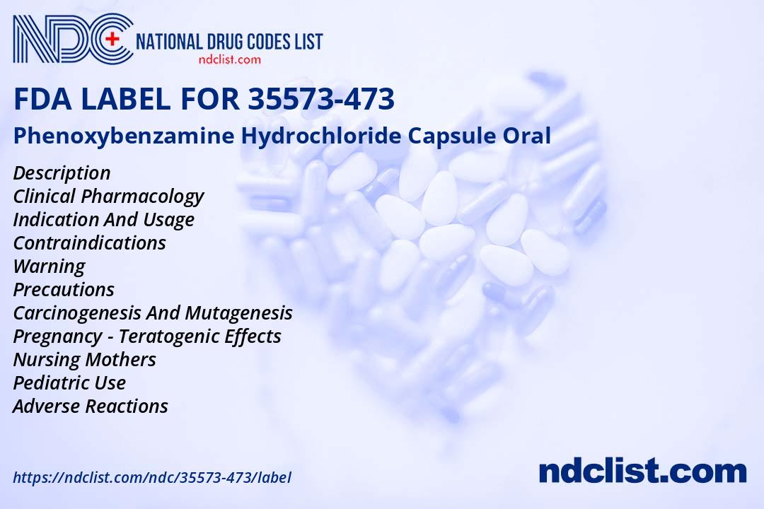 Phenoxybenzamine Hydrochloride- FDA Label NDC35573-473