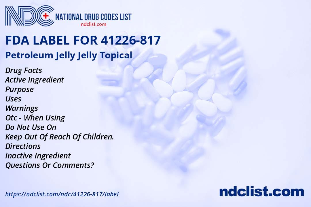 Petroleum Jelly- FDA Label NDC41226-817