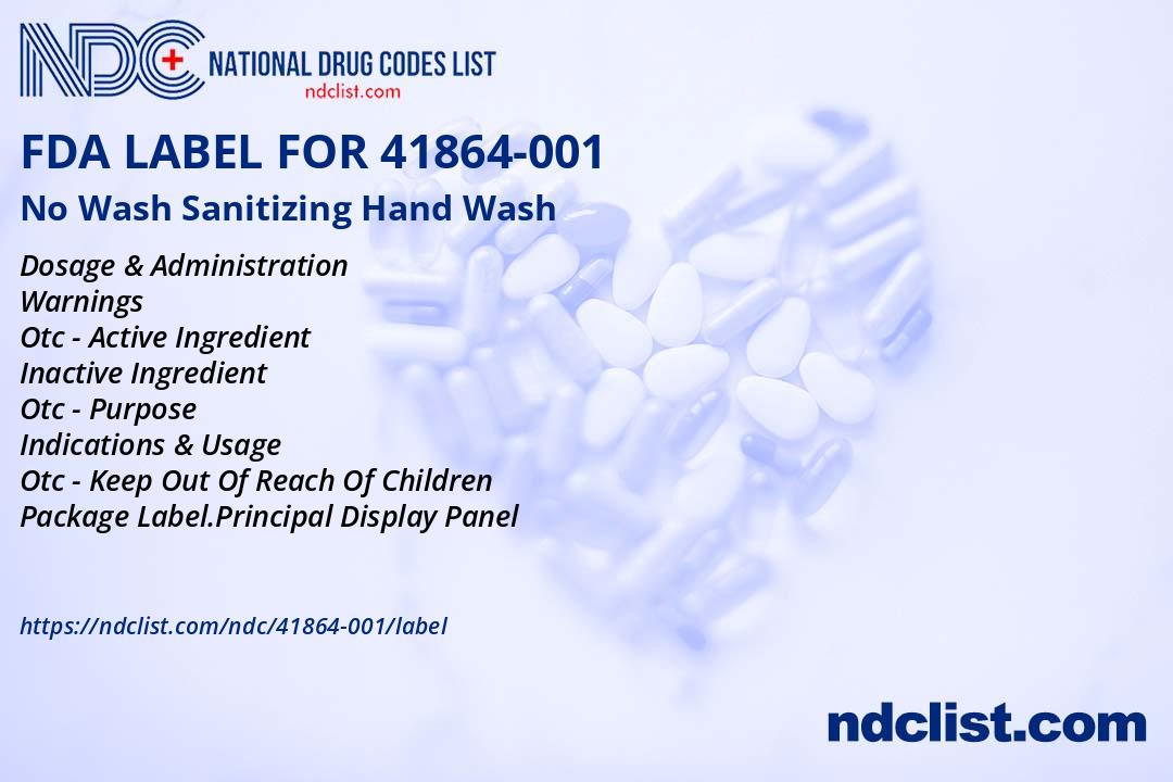 No Wash Sanitizing Hand Wash- FDA Label NDC41864-001