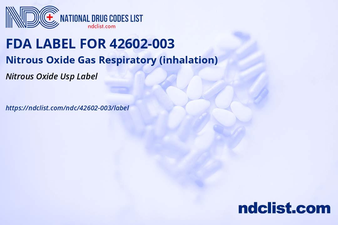 FDA Label for Nitrous Oxide Gas Respiratory (inhalation) - Indications, Usage & Precautions