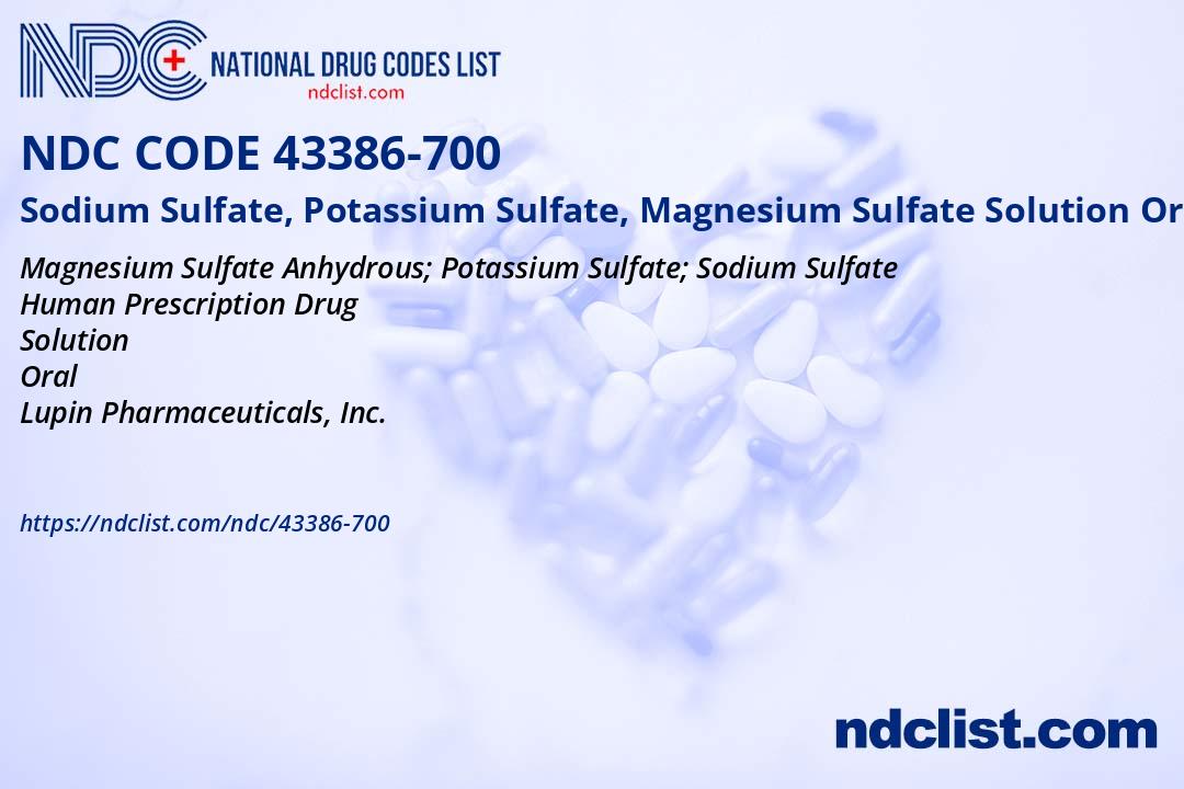 NDC 43386-700 Sodium Sulfate, Potassium Sulfate, Magnesium Sulfate ...