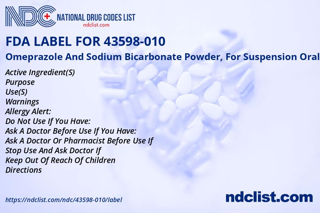 Omeprazole And Sodium Bicarbonate- FDA Label NDC43598-010