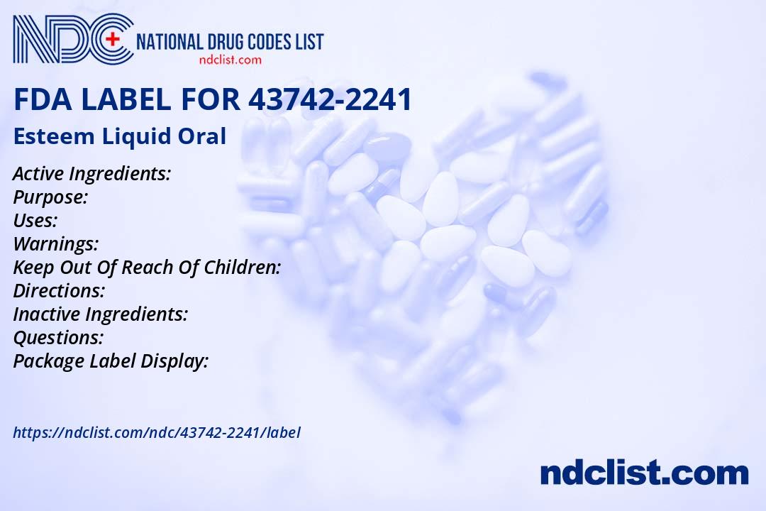 Esteem Liquid FDA Label - NDC 43742-2241