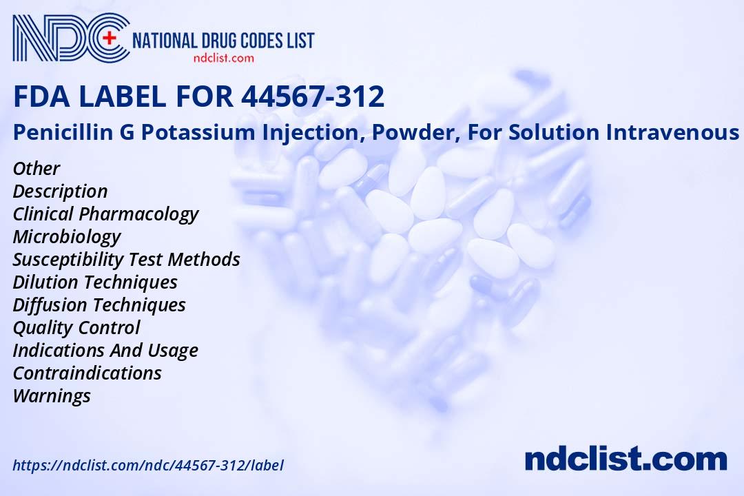 Penicillin G Potassium FDA Label - NDC 44567-312