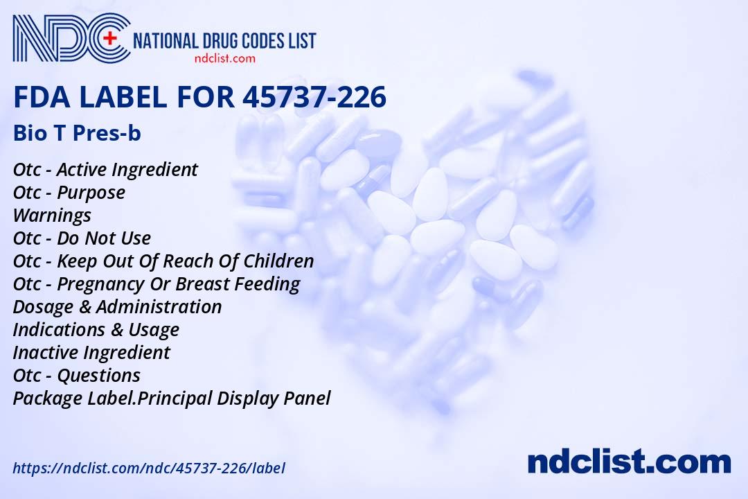 Bio T Pres-b- FDA Label NDC45737-226