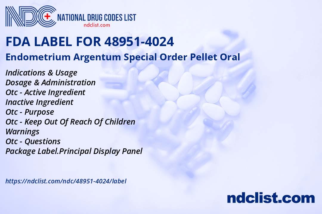 FDA Label for Endometrium Argentum Special Order Pellet Oral ...