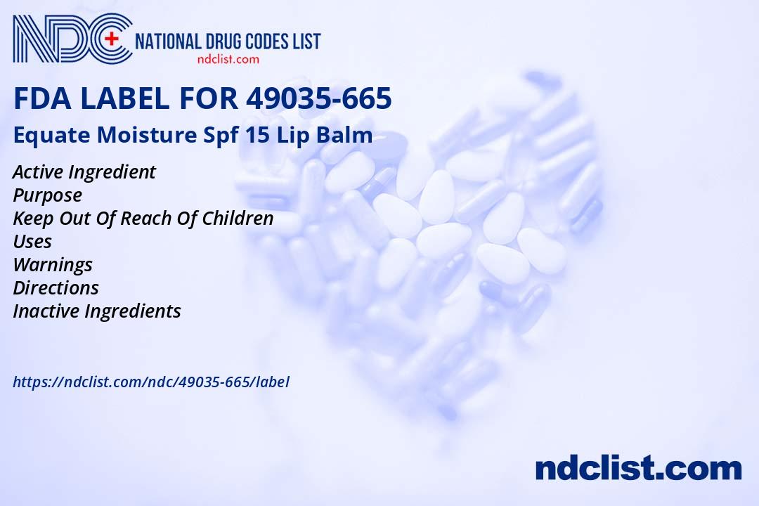 FDA Label for Equate Moisture Spf 15 Lip Balm - Indications, Usage ...