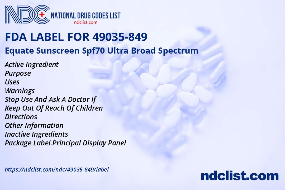 FDA Label for Equate Sunscreen Spf70 Ultra Broad Spectrum - Indications ...
