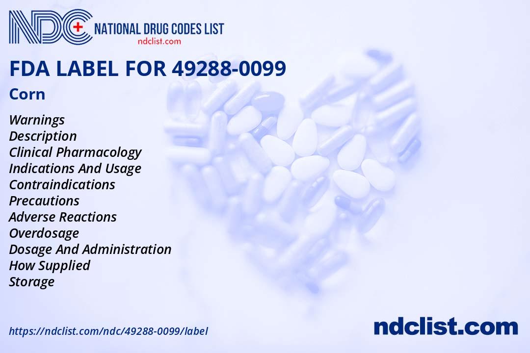 FDA Label for Corn - Indications, Usage & Precautions