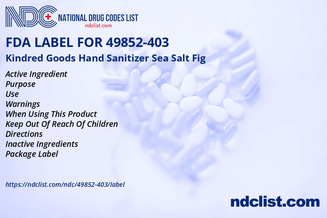 Kindred Goods FDA Label - NDC 49852-403
